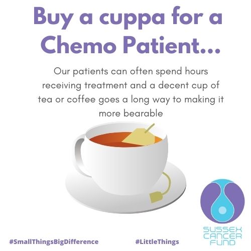 Buy a Cuppa for a Chemo Patient... - Sussex Cancer Fund